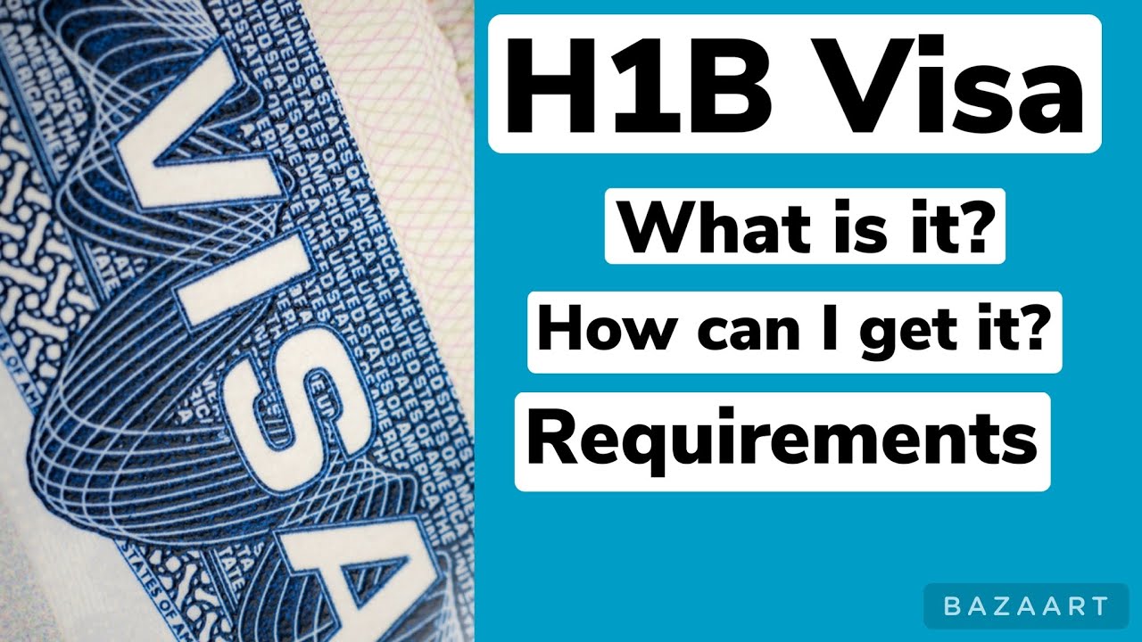 HOW TO GET AN H1B VISA? WHAT ARE THE REQUIREMENTS FOR A H1B VISA? - YouTube