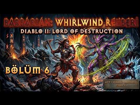 Diablo 2 LoD Barbar Whirlwind Build Rehberi - Bölüm 6 | Andariel'i Devirdik! 🕷️🔥#diablo2