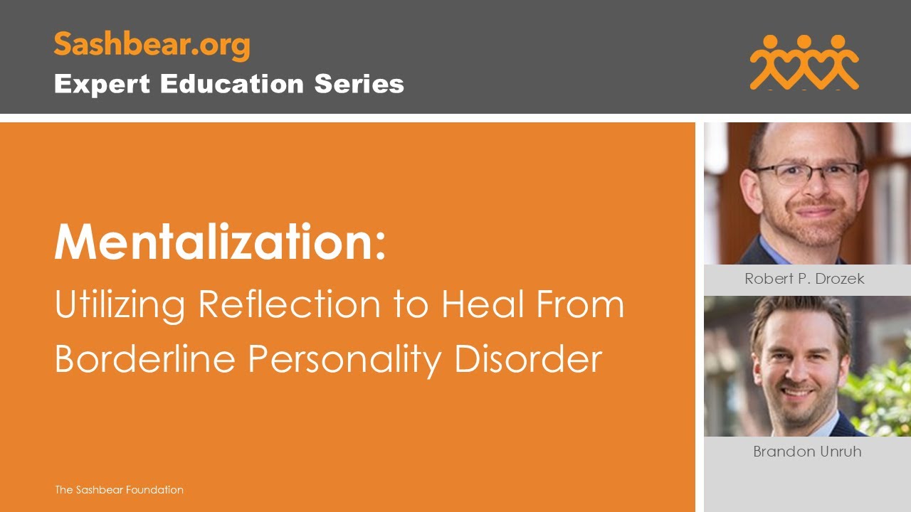 Mentalization: Utilizing Reflection to Heal From Borderline Personality Disorder - YouTube