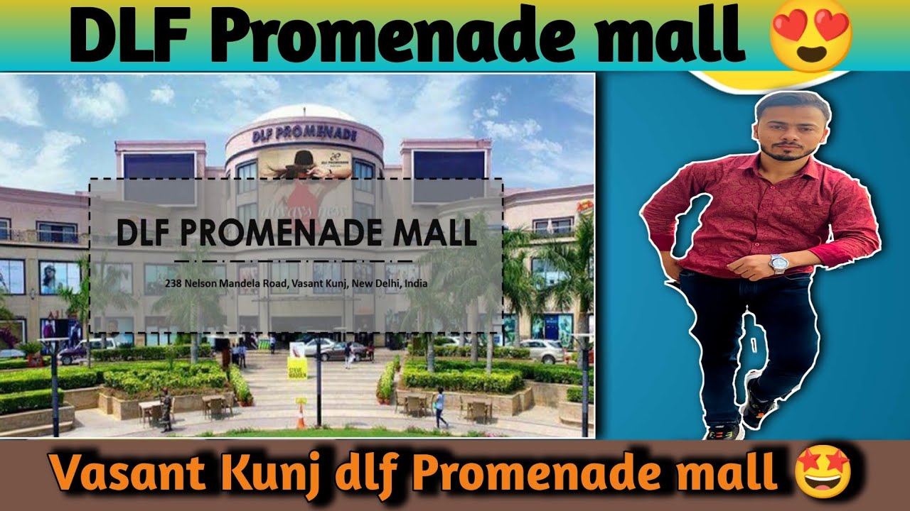 dlf Promenade mall vasant kunj new delhi special mall 🤩😍 - YouTube