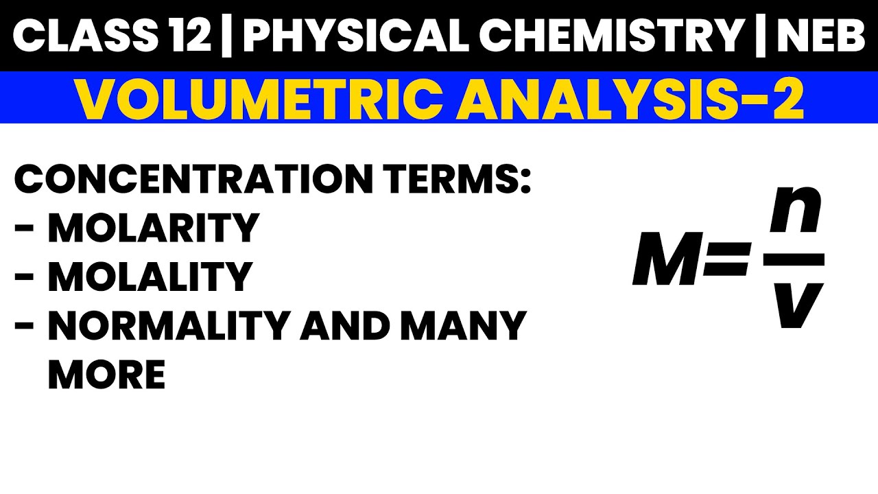 Most Important Concentration Terms In Volumetric Analysis || NEB Class ...