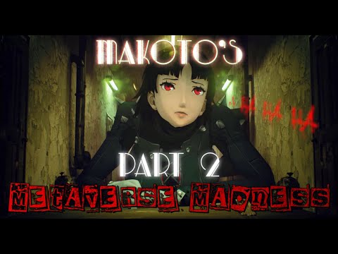 (Part 2) Makoto's Metaverse Madness