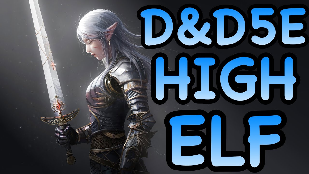 D&D5E: HIGH ELF - YouTube