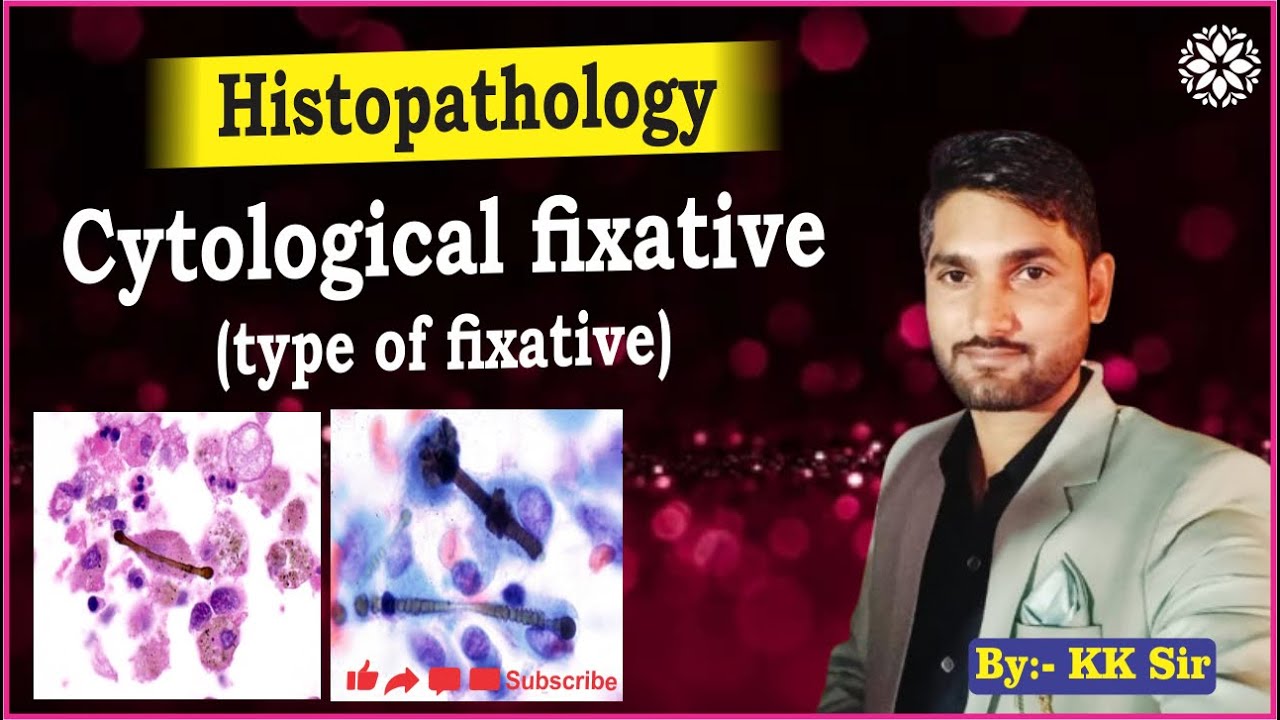 Cytological Fixative (Type of Fixative) Histopathology | By :- KK Sir ...