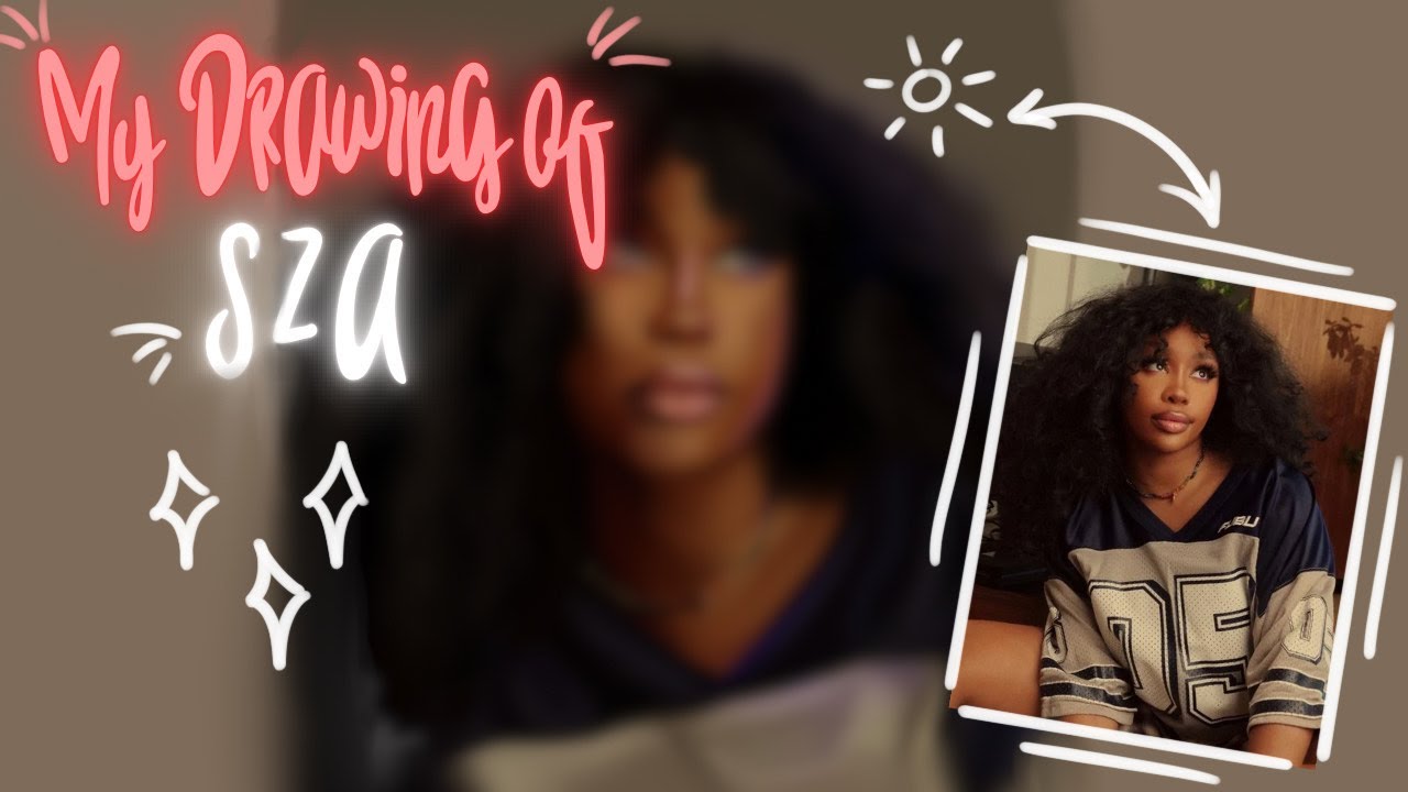 My Drawing of SZA - YouTube