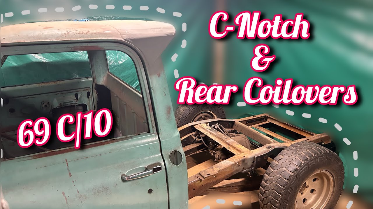 C-Notch and Rear Coilovers on My Dads 1969 C10 - YouTube