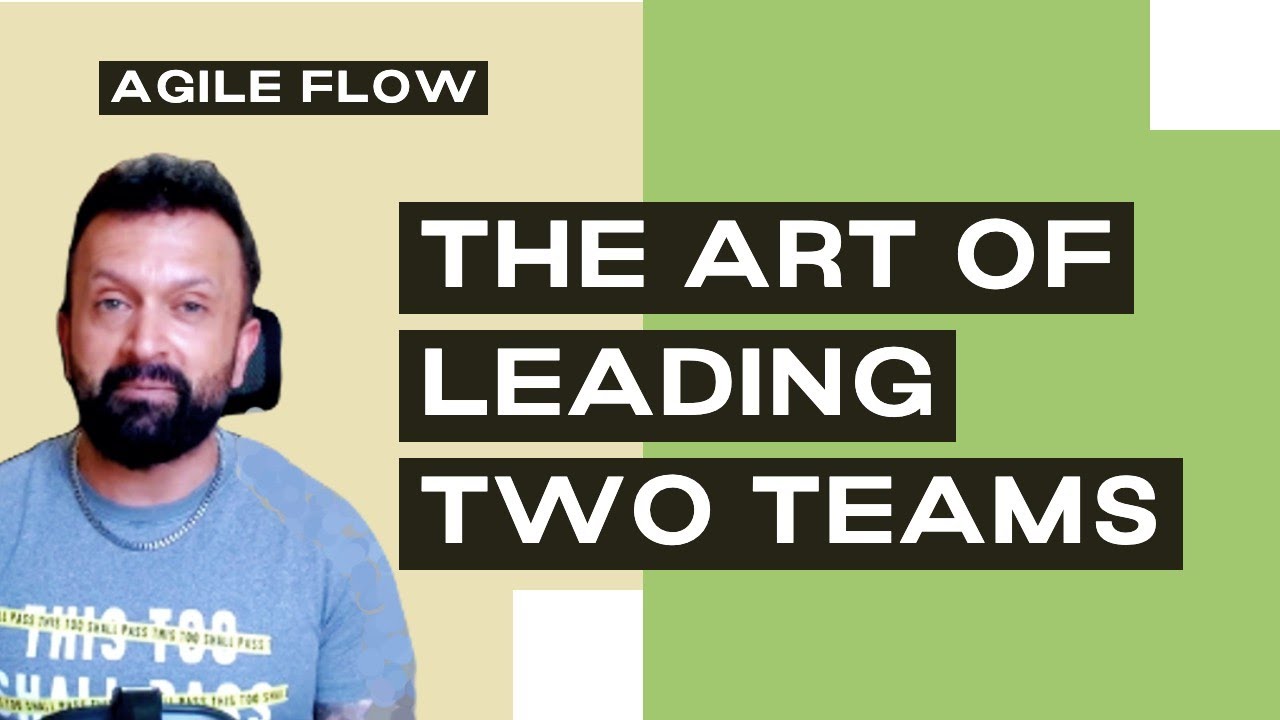 The Art of Leading Two Teams - YouTube