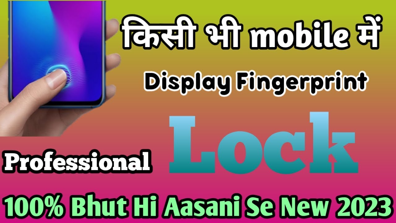 Display Fingerprint lock kaise lagaye professional tarike se new 2023 ...