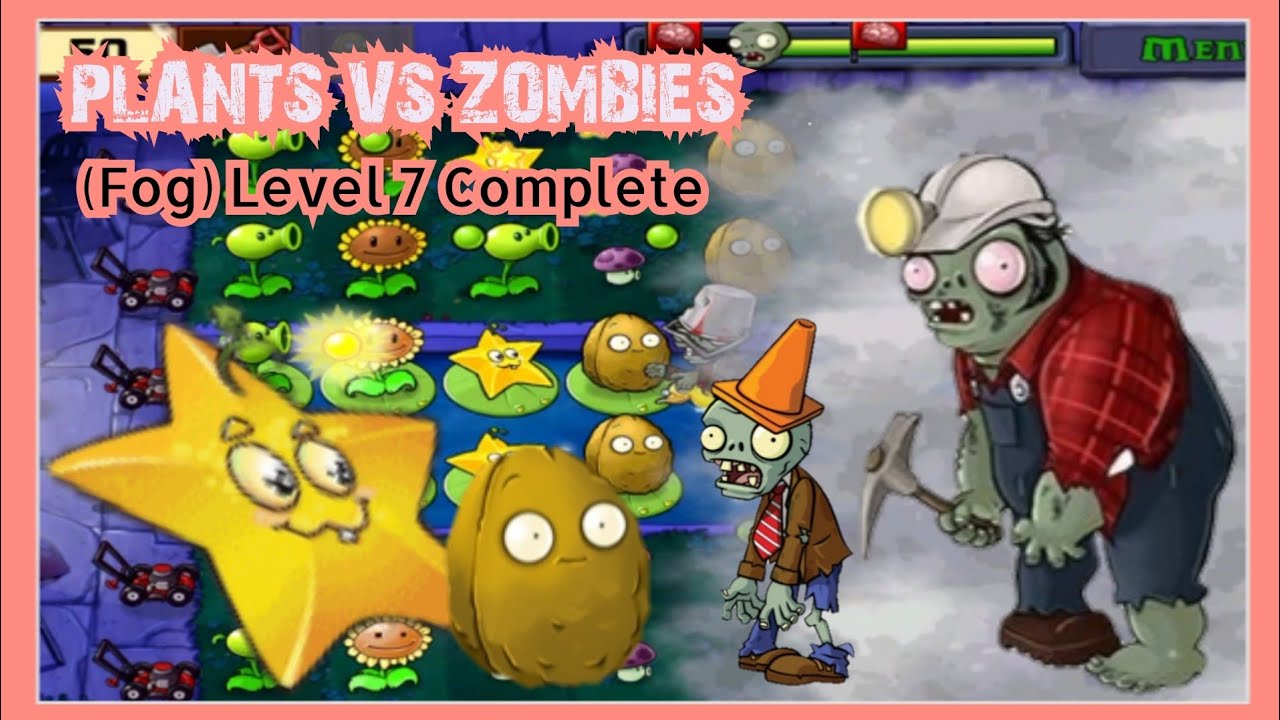 PLANTS VS ZOMBIES - (Fog) LEVEL 7 COMPLETE - YouTube