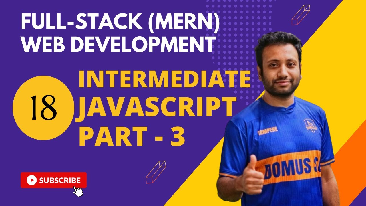 18 Full Stack Web Development In Bangla Javascript Intermediate Part 3 Youtube