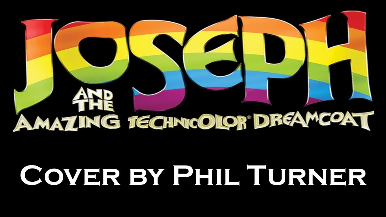 Joseph and the Amazing Technicolor Dreamcoat - Any Dream Will Do (Cover ...