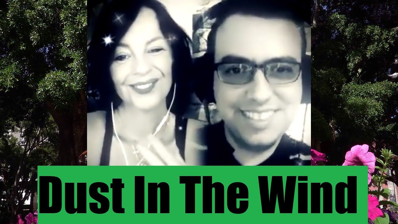 Justin's Music Mondays - Song 153 - Dust in The Wind Off Camera Duet ...