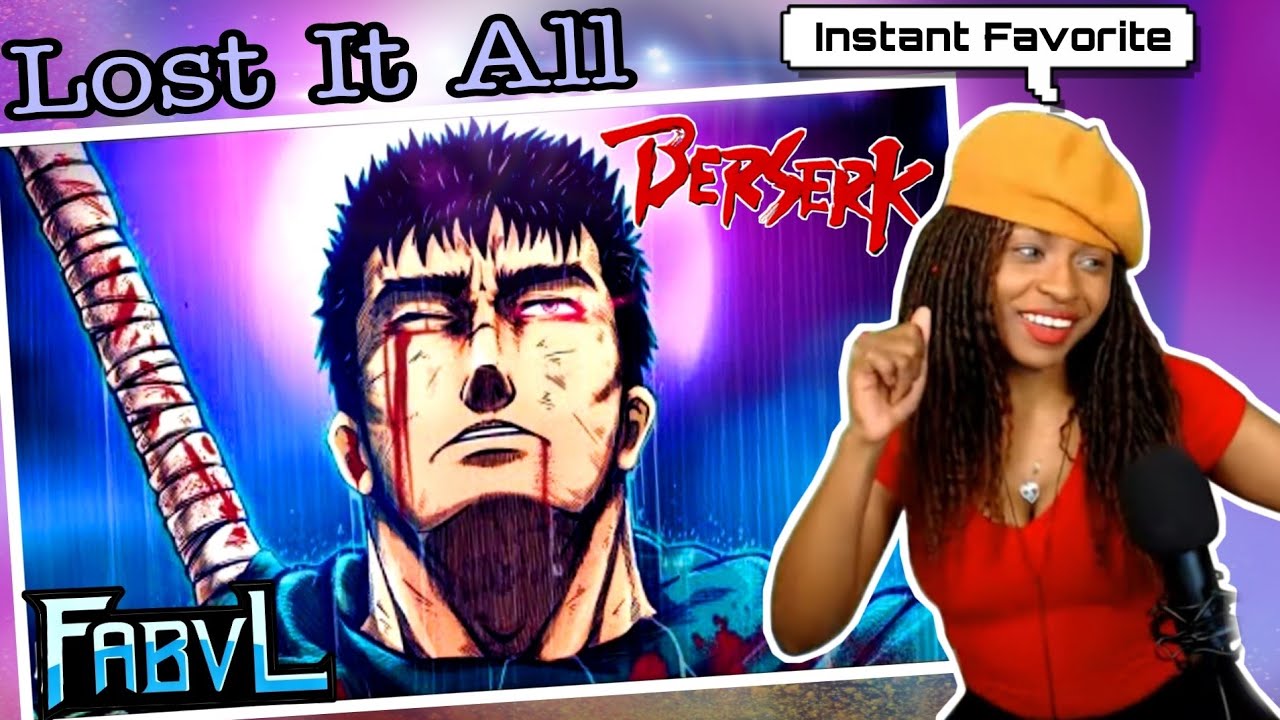 LET GO !!! Guts Rap | "Lost It All" [Berserk] | Reaction @FabvL - YouTube