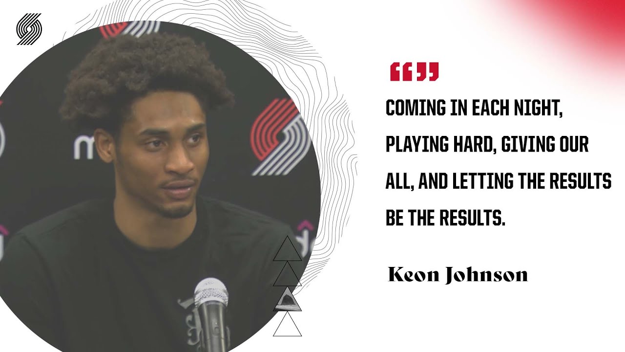 Keon Johnson: "Playing hard, giving our all, and letting the results be ...