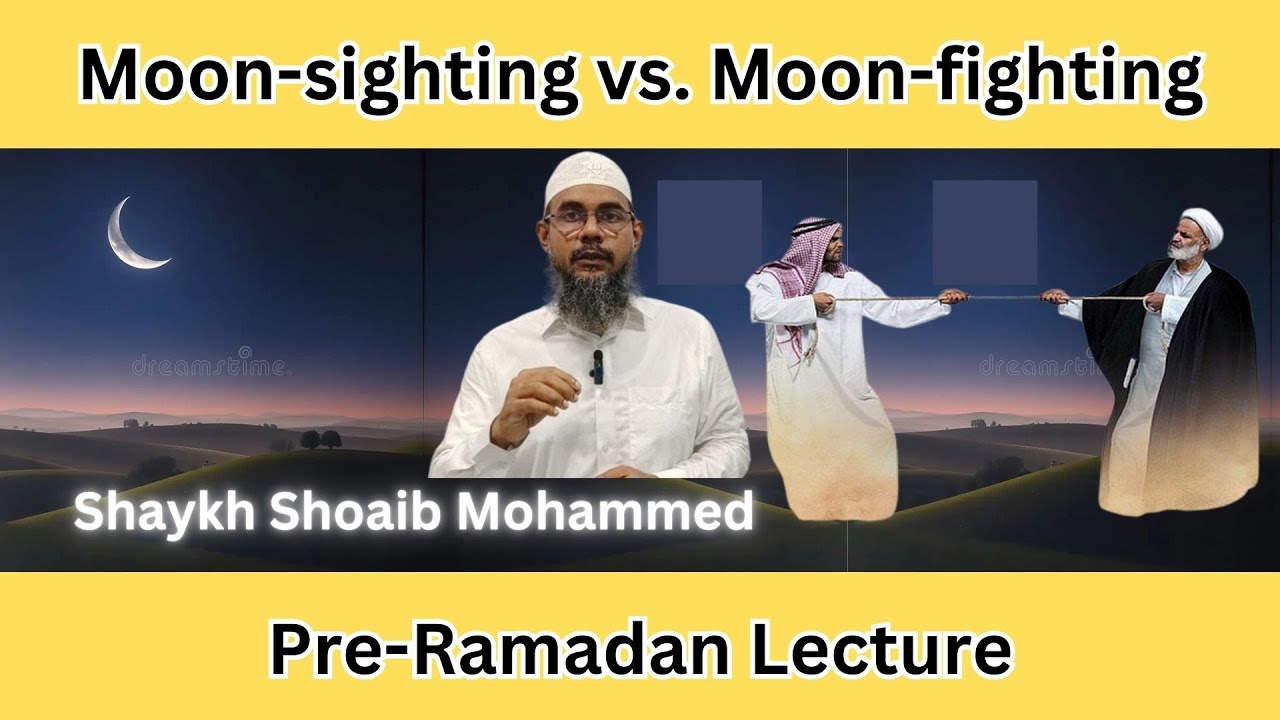 Moon-sighting or Moon-fighting? (English) - Pre-Ramadan 2024 Lecture ...