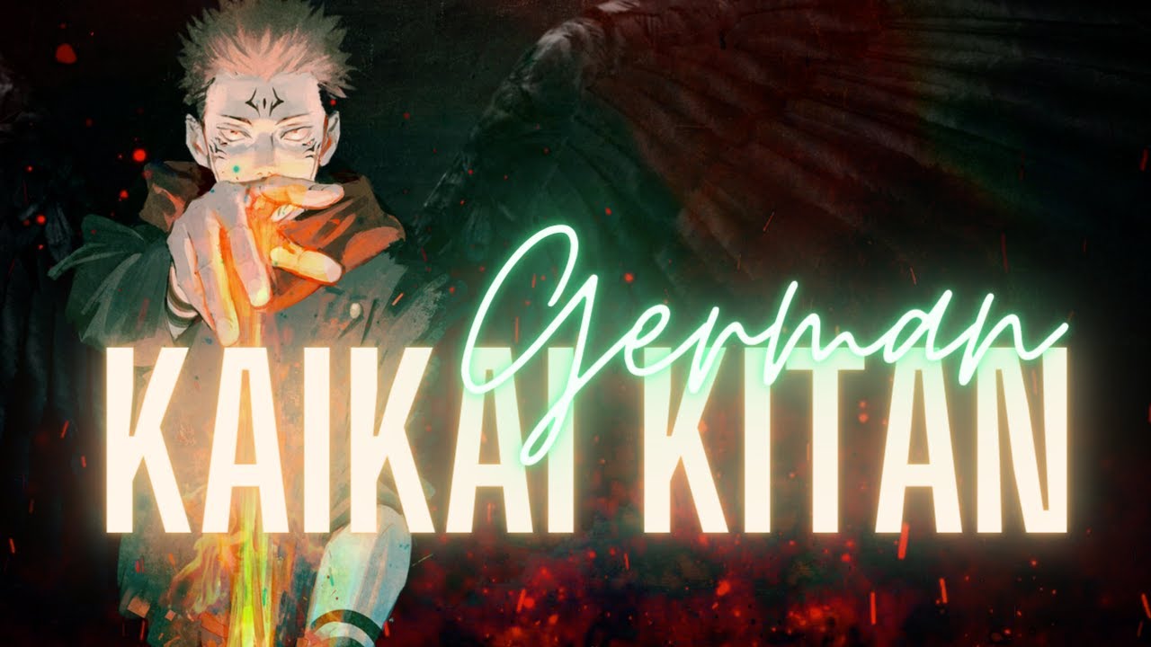 KAIKAI KITAN / Eve (German Cover) [Jujutsu Kaisen OP1] - YouTube