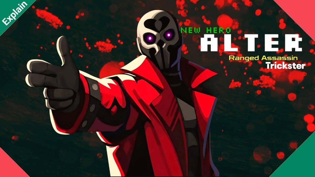New Hero "ALTER" The Ranged Assassin Trickster Abilities Explain ...