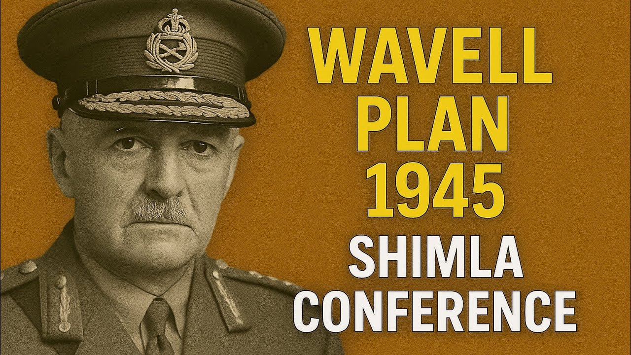 Wavell Plan 1945 | Wavell Plan 1945 in Hindi | वेवेल प्लान हिंदी में ...