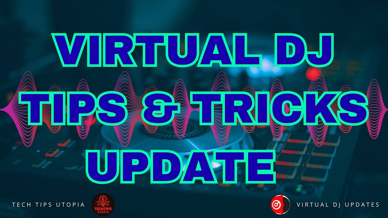 Recent Virtual DJ Tips & Tricks Updates! - YouTube