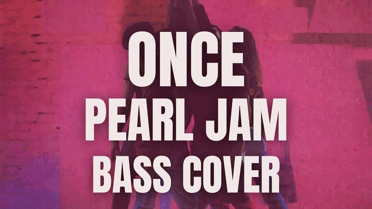 Once | Pearl Jam | Bass Cover - YouTube