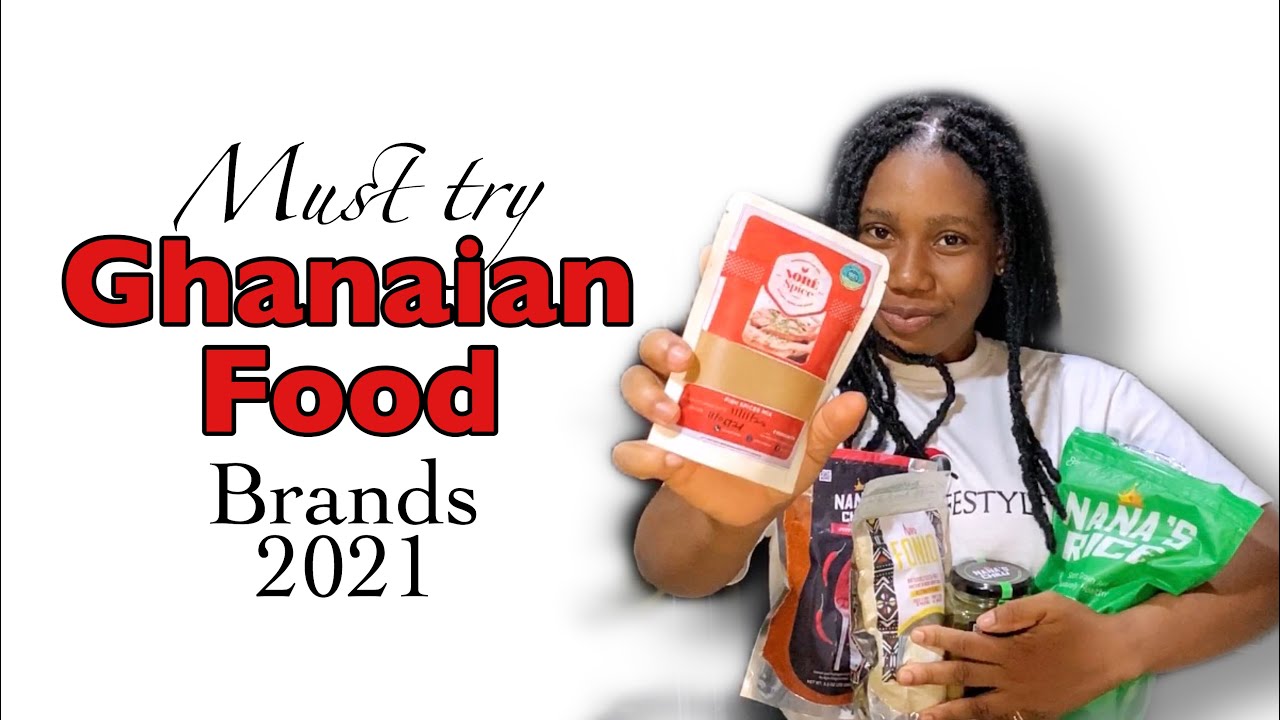 3 Amazing Ghanaian Food brands to try in 2021 | EAT GHANA 🇬🇭 | - YouTube