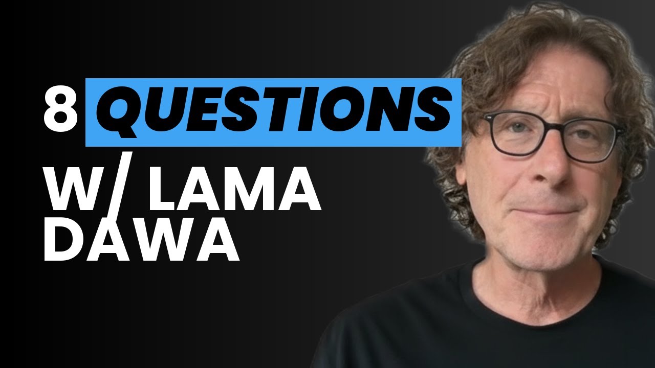 8 Questions w/ Lama Dawa: Intuitive Journey to Self-Discovery - YouTube