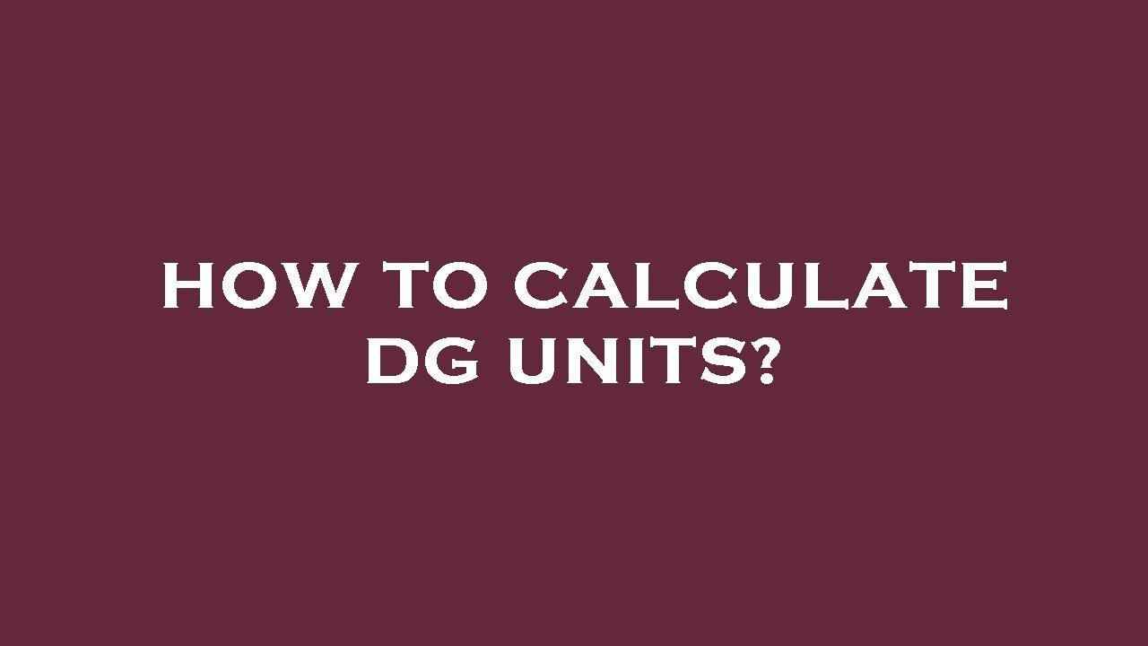 How to calculate dg units? - YouTube