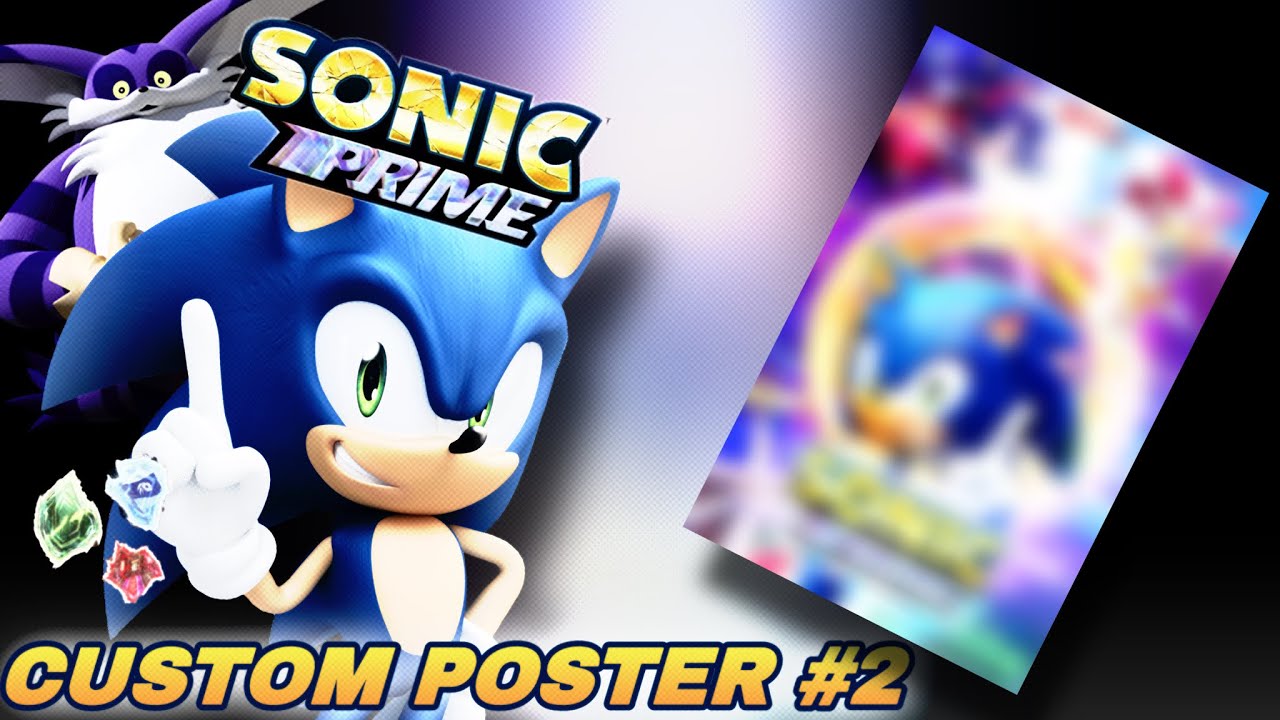 [RareGalaxy5] Making A Custom “Sonic Prime” Poster! #2 - YouTube