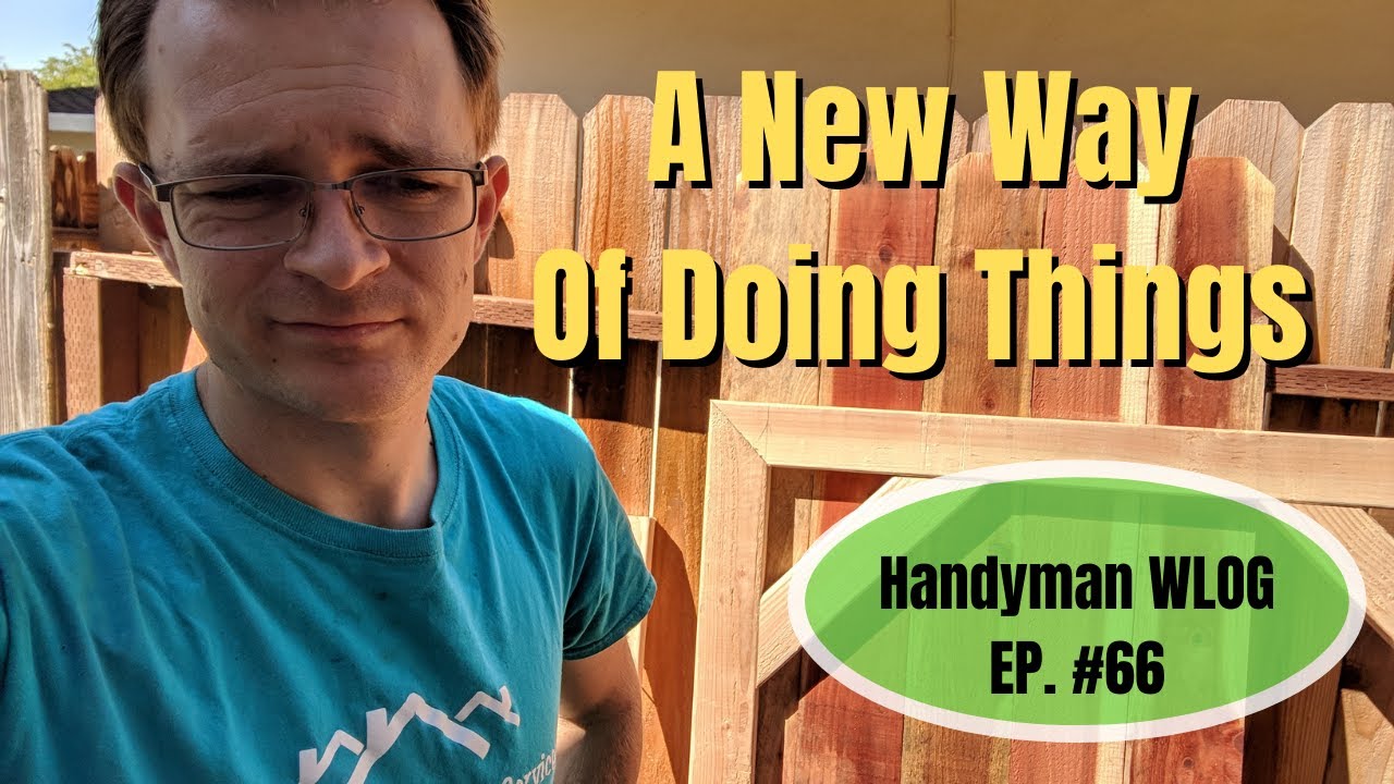 A New Way Of Doing Things | Handyman WLOG - YouTube