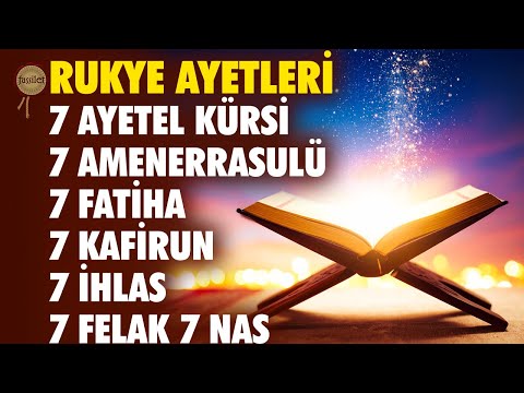 Çok Güçlü 7 Fatiha 7 Ayetel Kürsi 7 Amenerrasulü 7 Kafirun 7 İhlas 7 Felak 7 Nas Rukye Ayetleri