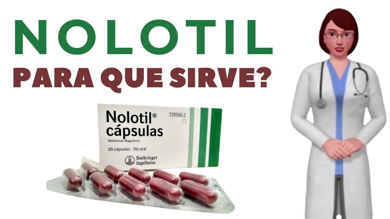 NOLOTIL, para que sirve, cuando y como se toma nolotil 575 mg - YouTube