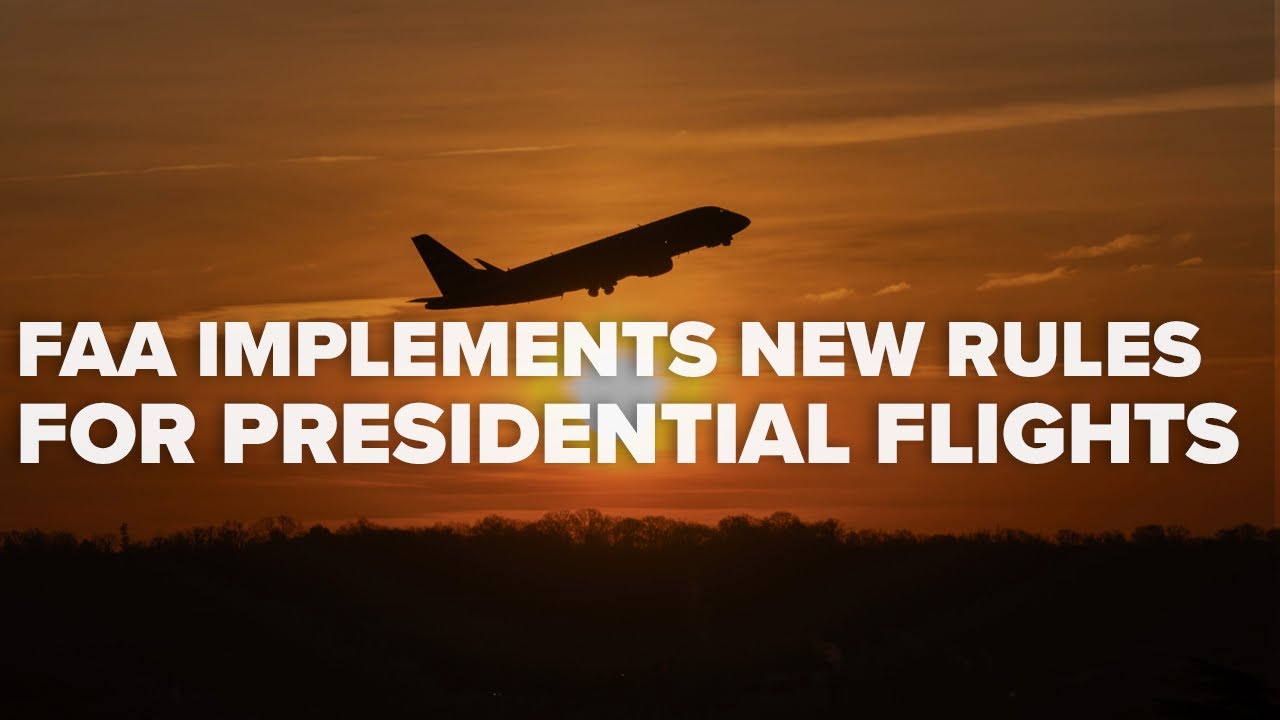 FAA implements new airspace rules at Reagan Airport during presidential ...