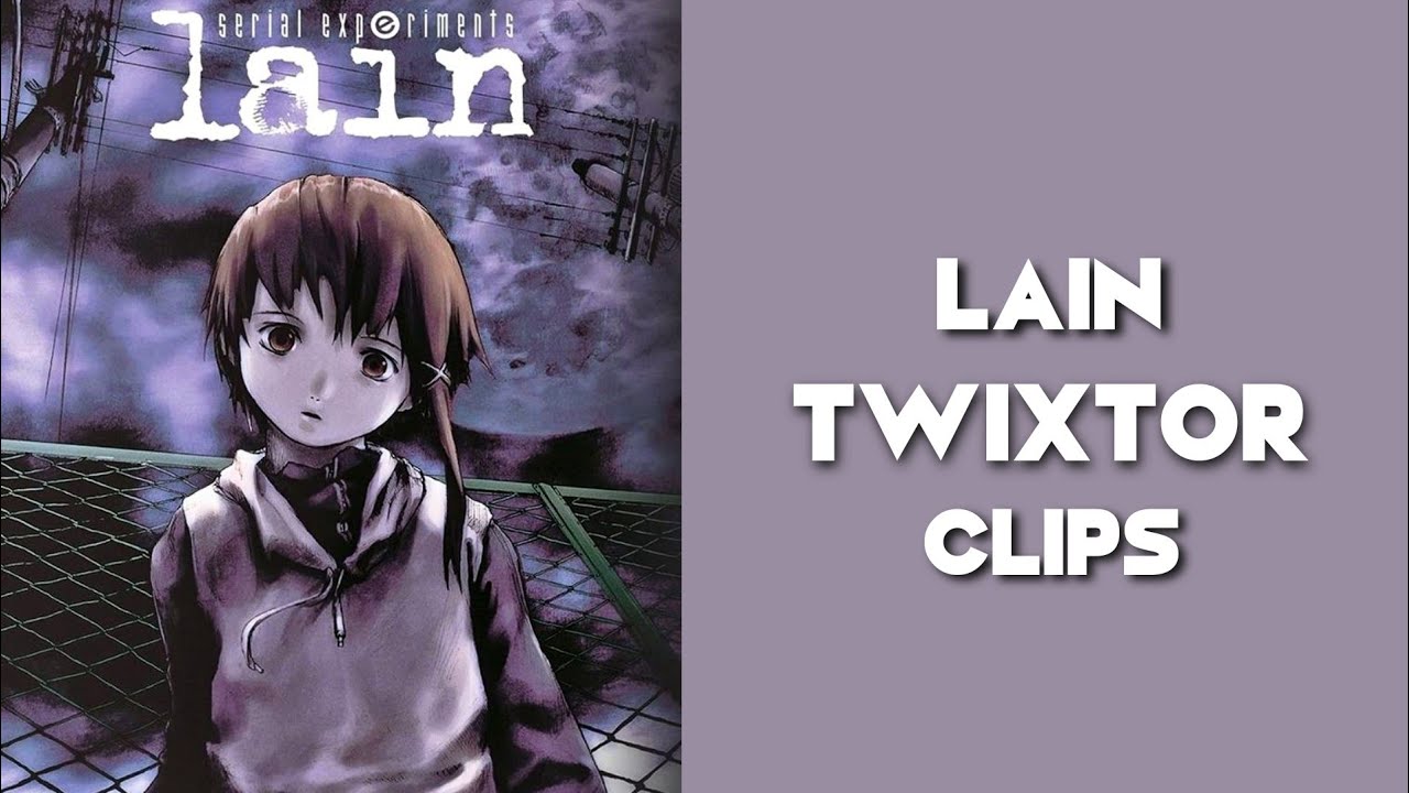 lain twixtor clips for edit - [serial Experiments lain] - YouTube