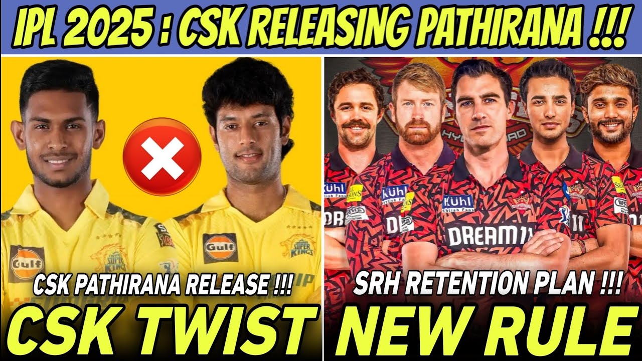 CSK Releasing Matheesha Pathirana Big Twist 😱 IPL 2025 Retention New ...