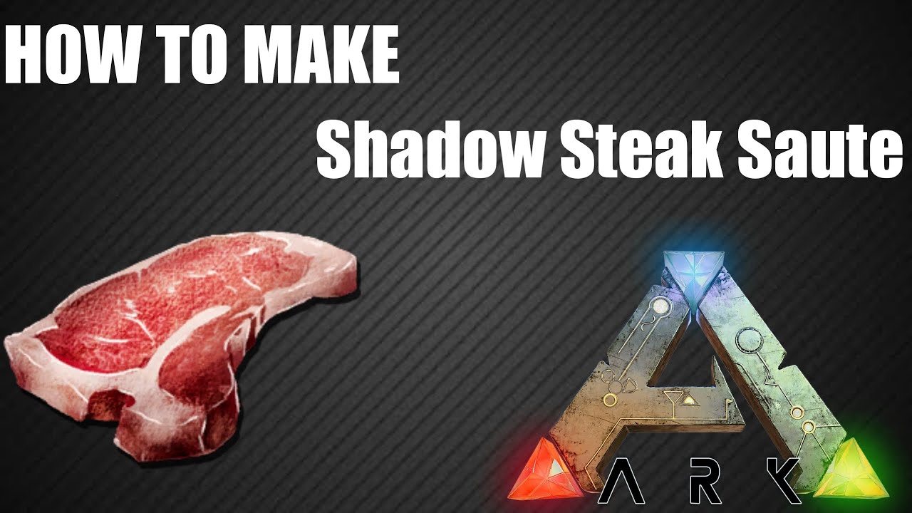 HOW TO MAKE SHADOW STEAK SAUTE . [ ARK SURVIVAL EVOLVED MOBILE ] - YouTube
