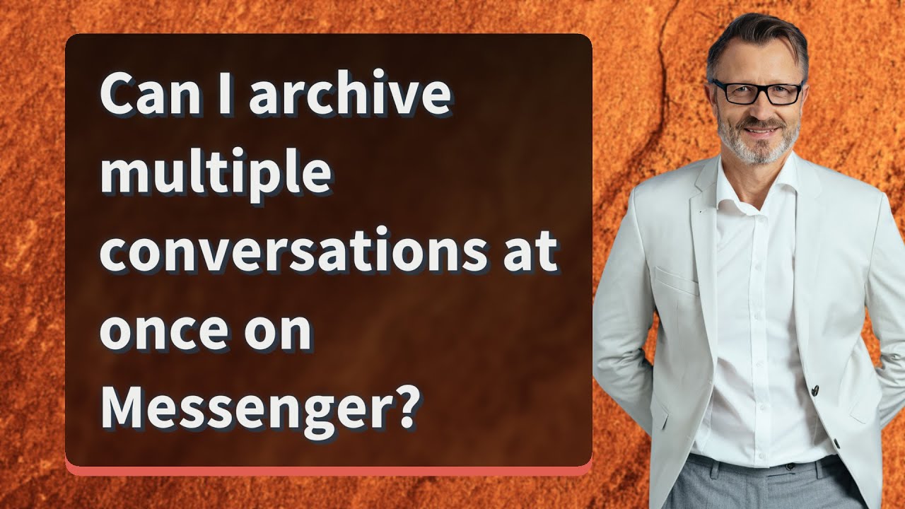 Can I archive multiple conversations at once on Messenger? - YouTube