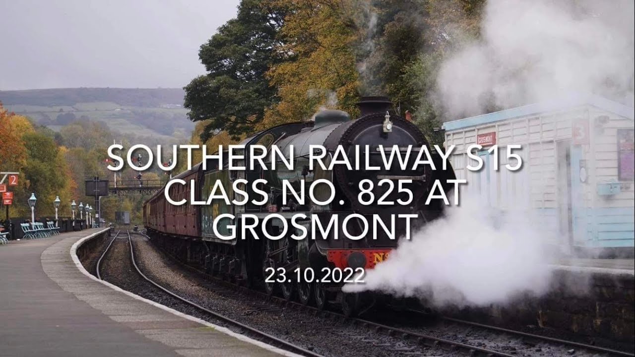 Southern Railway S15 Class No. 825 at Grosmont (23.10.2022) - YouTube