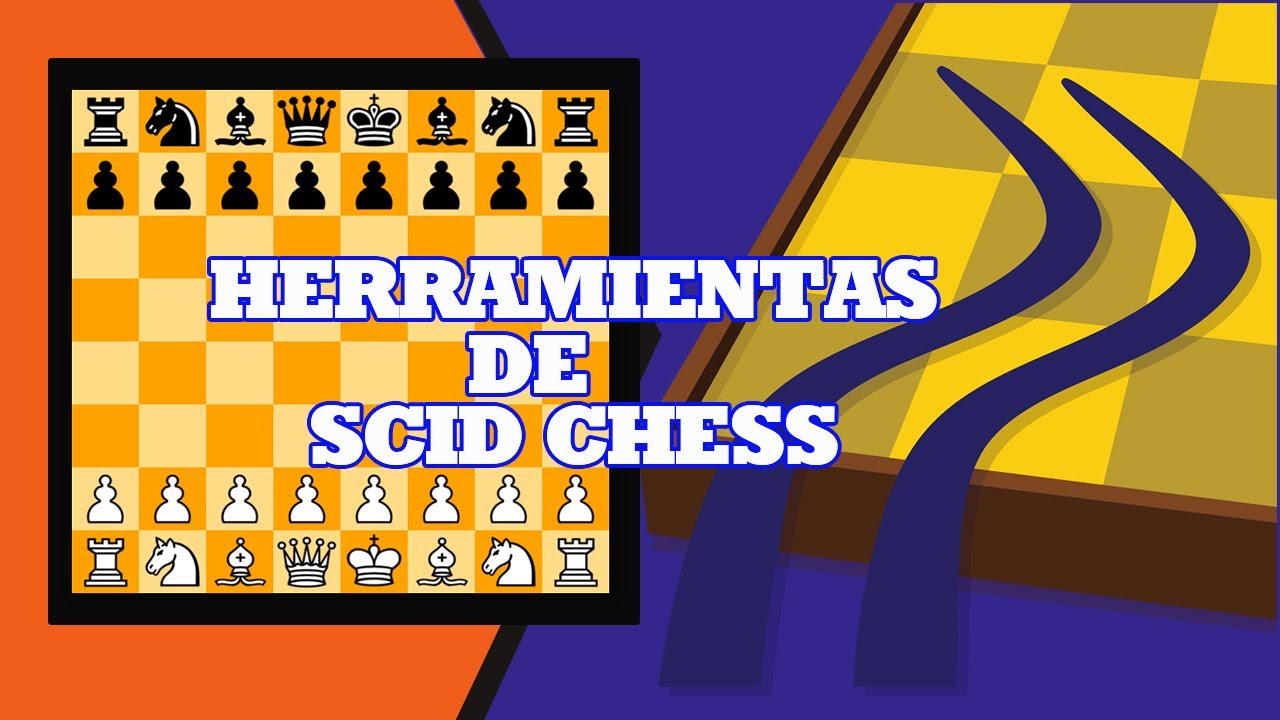EXPLORANDO HERRAMIENTAS DE SCID CHESS - YouTube