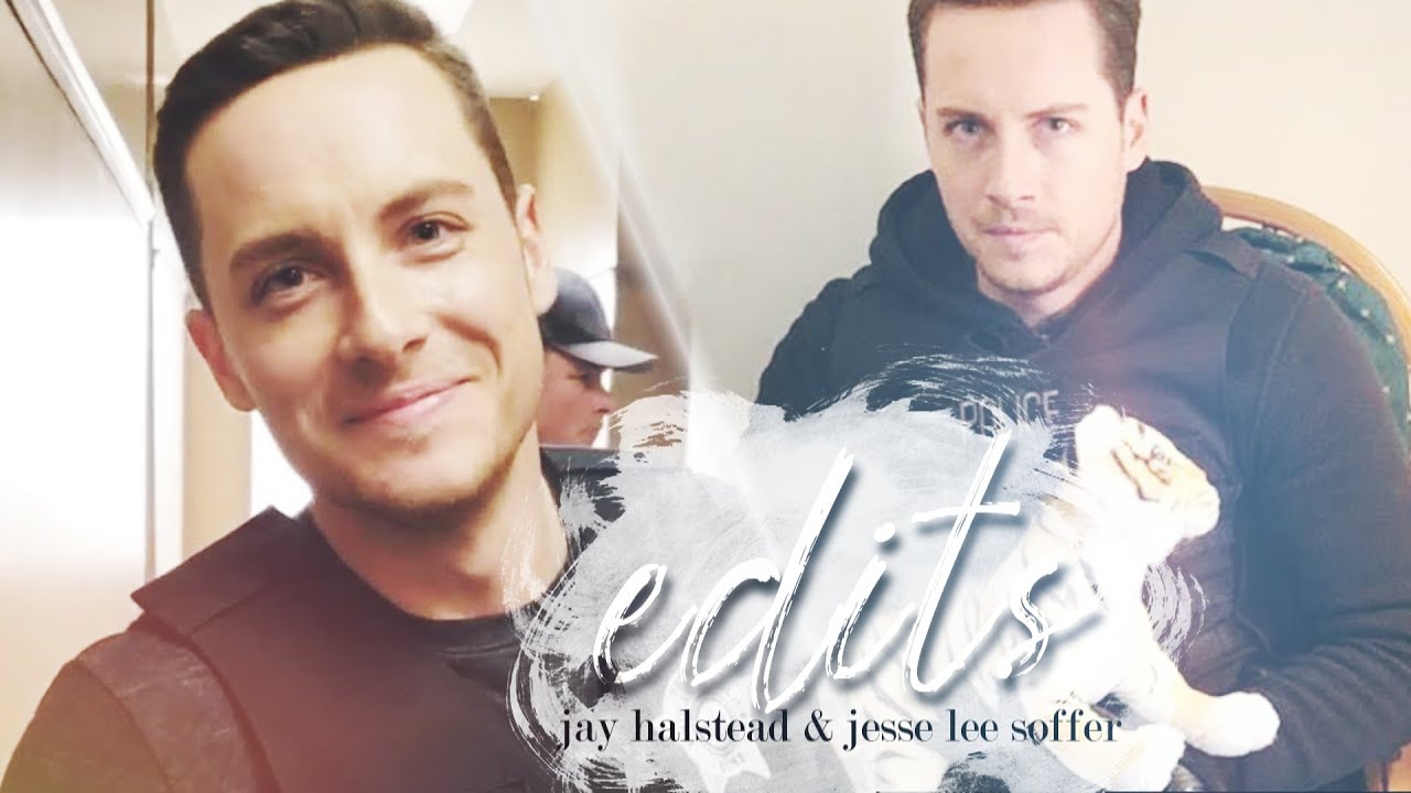 jay halstead & jesse lee soffer | edit compilation - YouTube