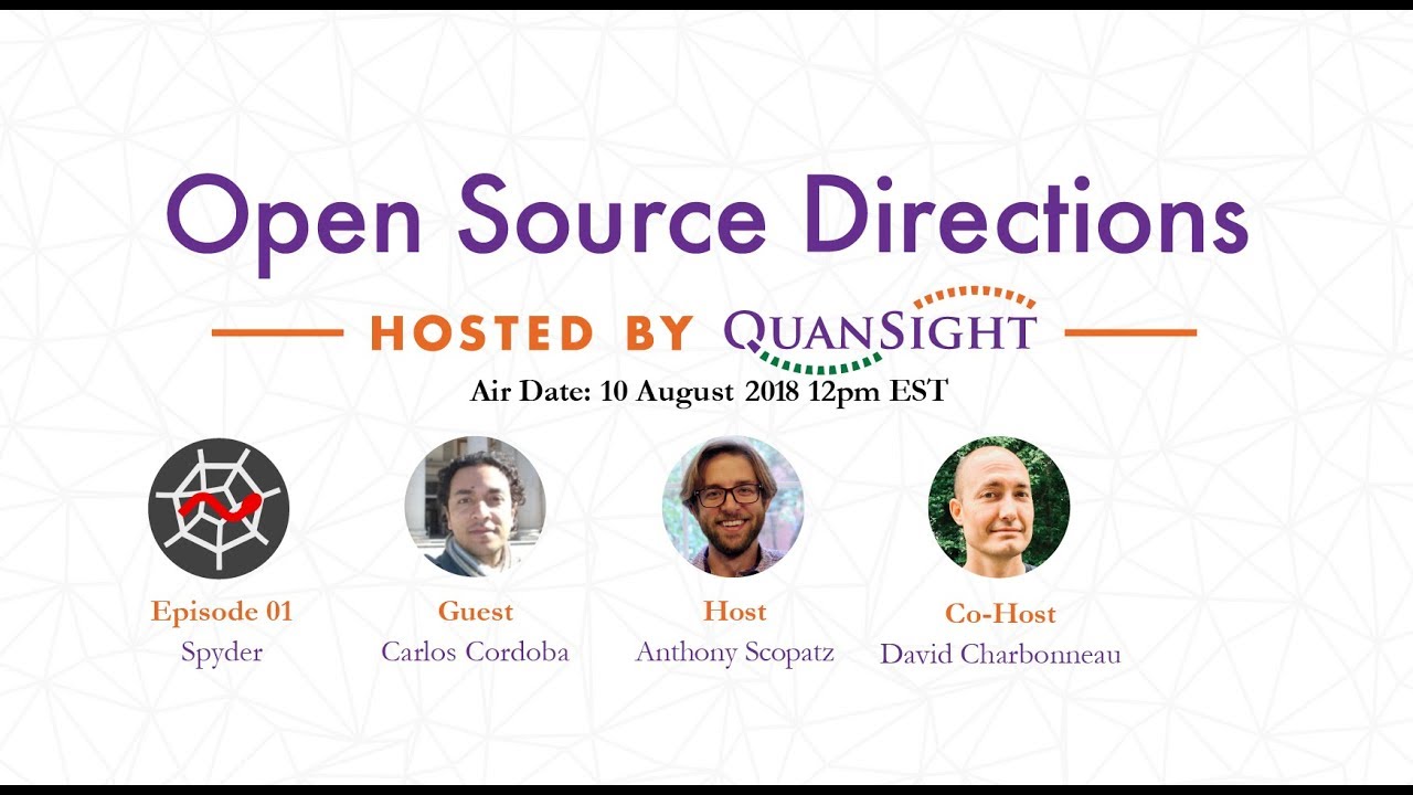 Episode 1: Spyder - Open Source Directions hosted By Quansight - YouTube