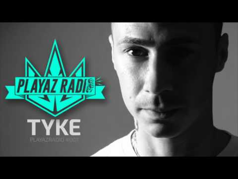 Playaz Radio #007 - Tyke - YouTube