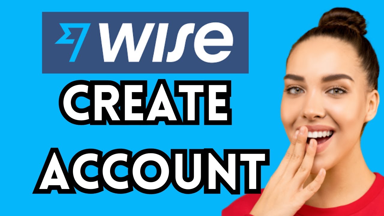 How To Create Wise Bank Account - YouTube