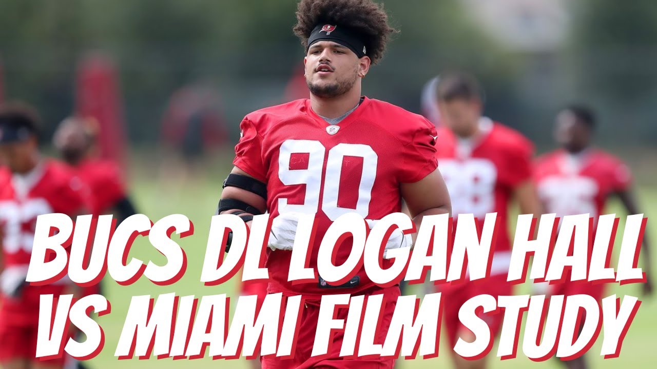 Tampa Bay Buccaneers DL Logan Hall vs Miami Dolphins Film Study| Real ...