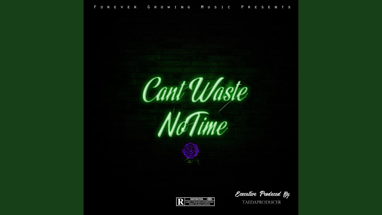Cant Waste No Time - YouTube