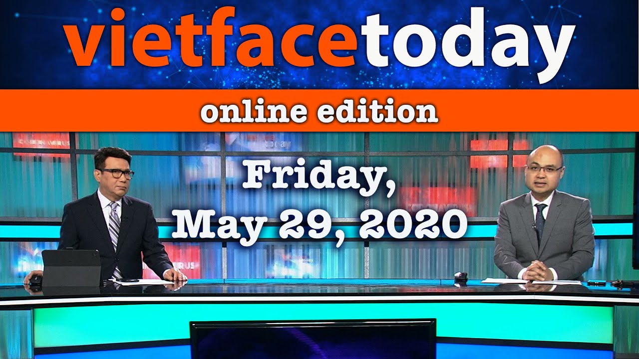 Vietface Today Online Edition - May 29, 2020 - YouTube