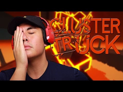 LATELY I'VE BEEN GOING THROUGH HELL | Cluster Truck [END]