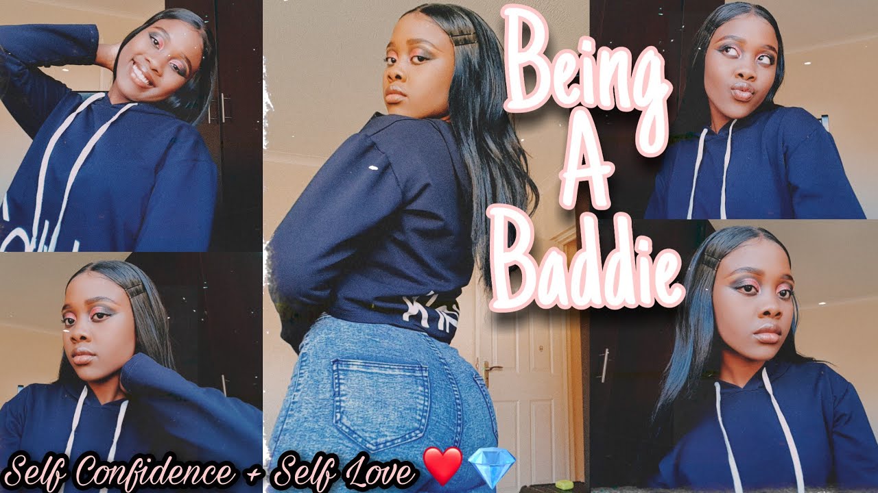 Being A Baddie | Self Confidence + Self Love | Girl Talk | Swati ...
