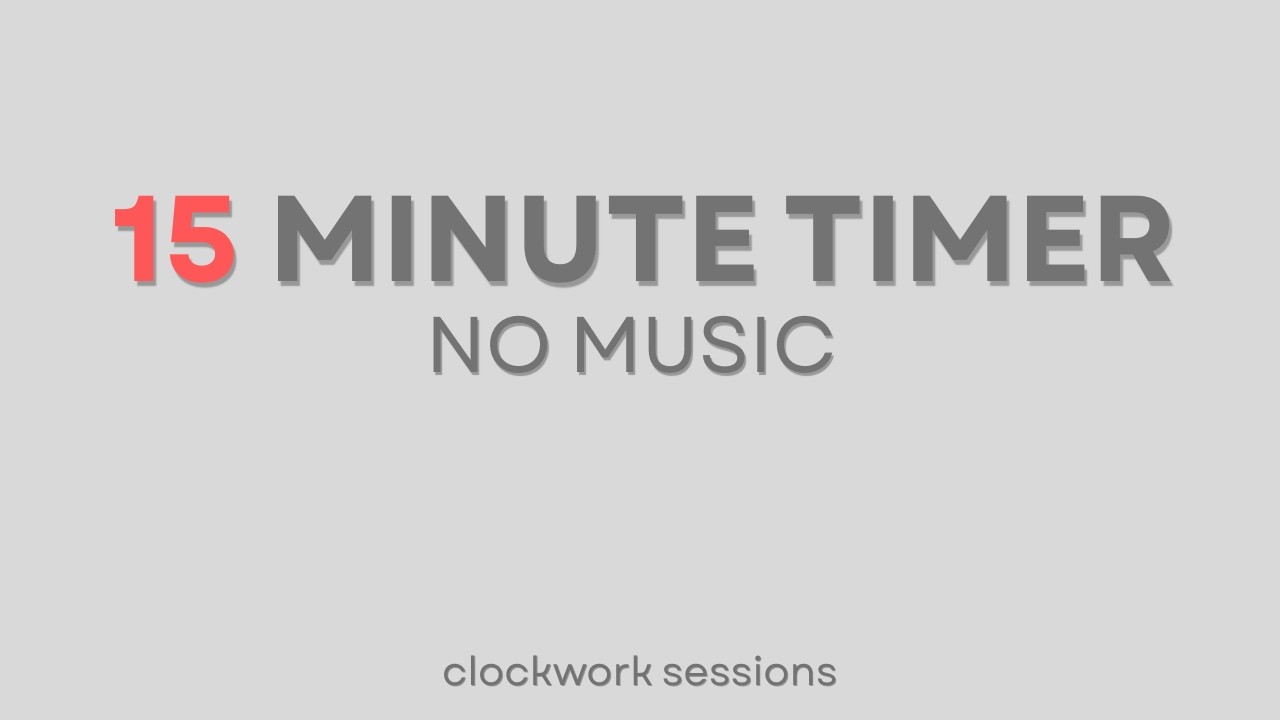 15-Minute Timer | No Music - YouTube