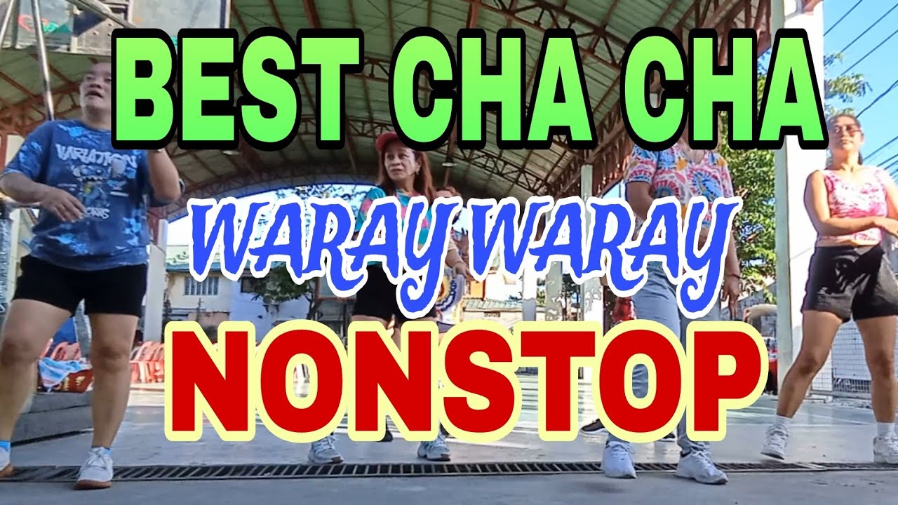 BEST CHA CHA WARAY WARAY NONSTOP - YouTube