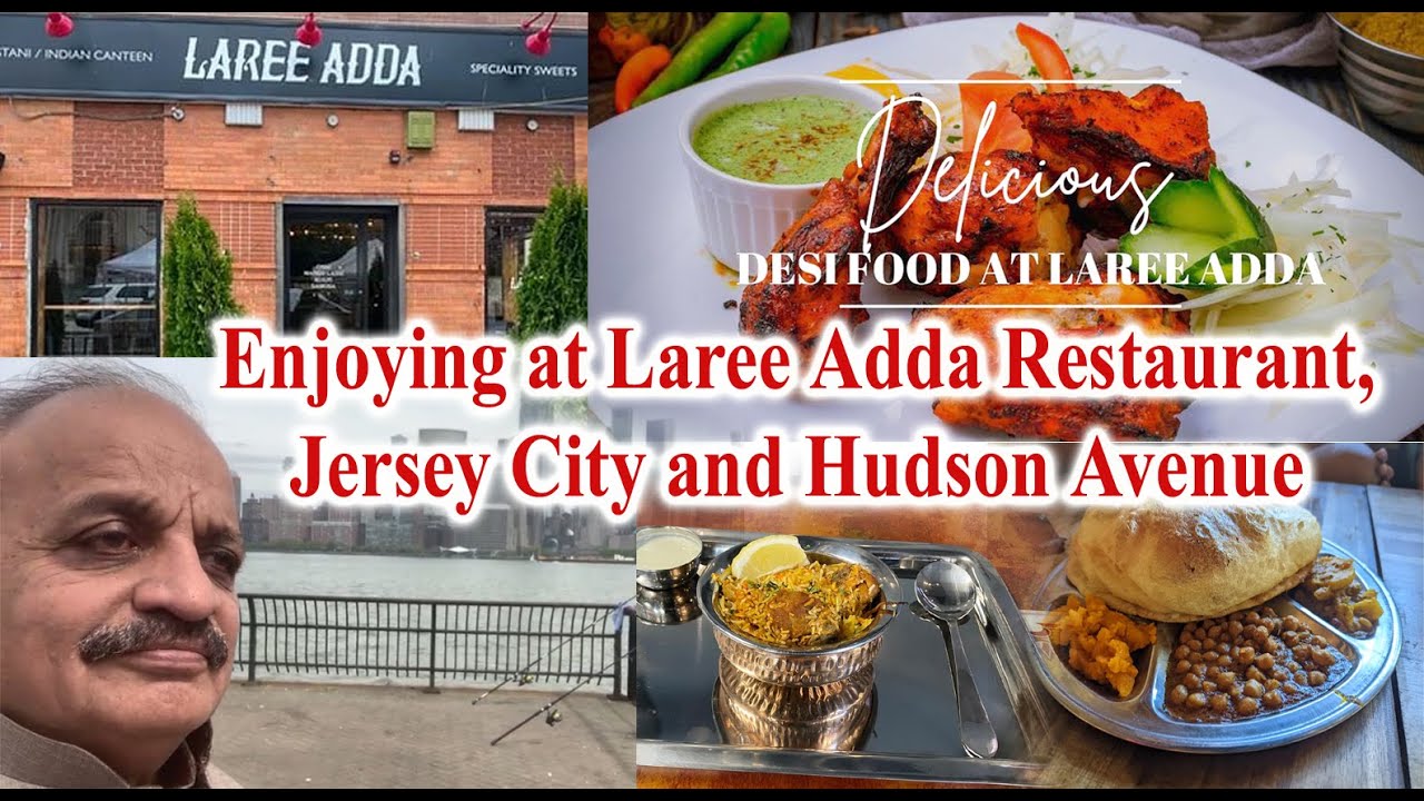 Enjoying at Laree Adda Restaurant,Jersey City and Hudson Avenue - YouTube